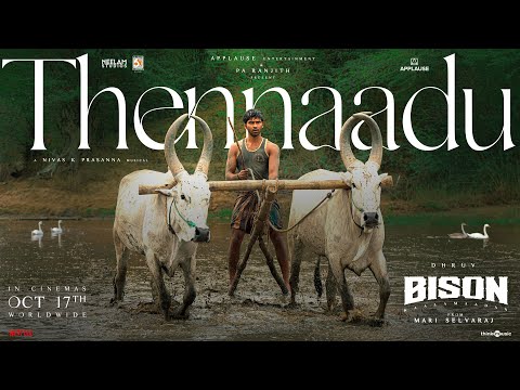 Thennaadu Song Lyrics – Bison Kaalamaadan | Dhruv Vikram, Mari Selvaraj ...
